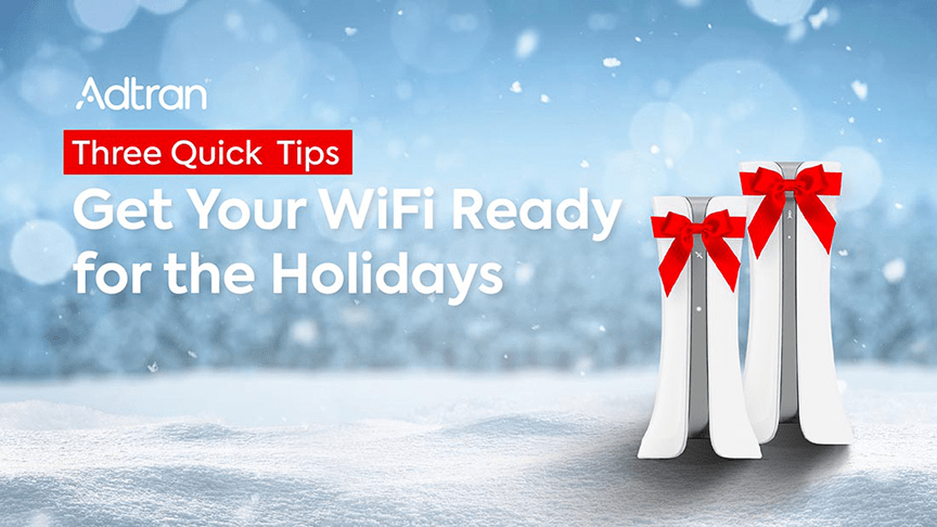 Three tips to get your Wi-Fi ready for the holidays